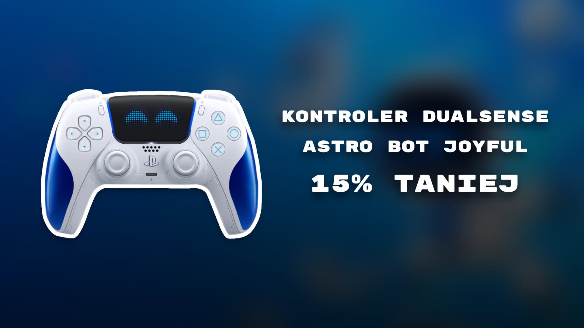 Kontroler DualSense - Edycja Limitowana Astro Bot Joyful dostępny w promocji za 339 zł! Taniej o ...